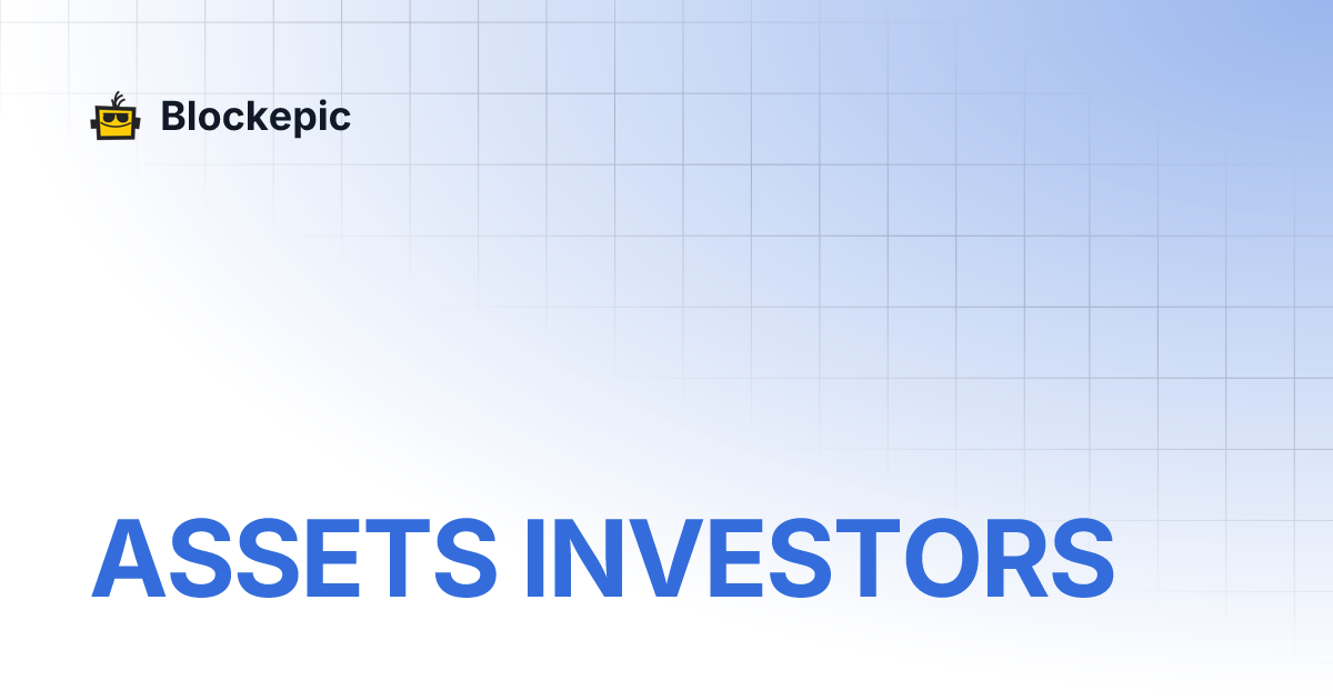 ASSETS INVESTORS | Blockepic